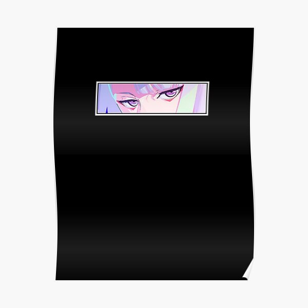 "Lucy eyes Cyberpunk Edgerunners" Poster for Sale by Purpleisbetter ...