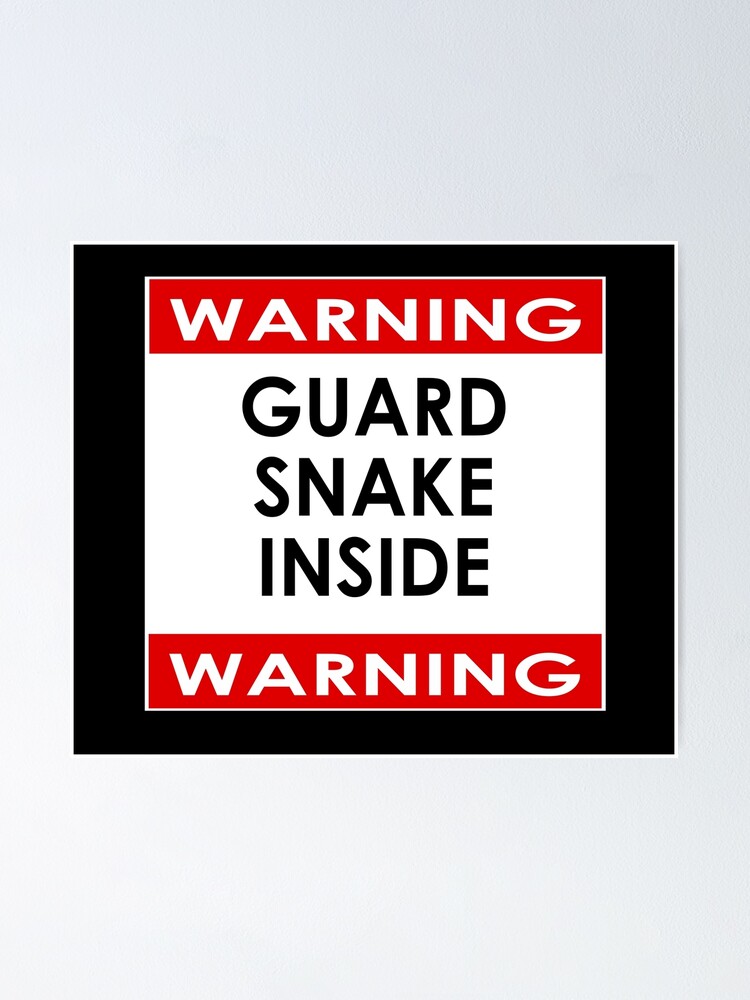 "WARNING! Guard Snake Inside Sticker - Reptile Pet Owner Poster" Poster ...