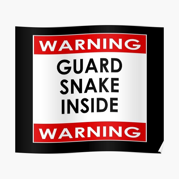 "WARNING! Guard Snake Inside Sticker - Reptile Pet Owner Poster" Poster ...