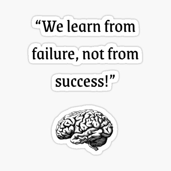 "We learn from failure, not from success | Wise Quotes " Sticker for ...
