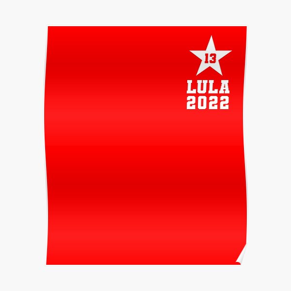 " lula presidente 2022, Lula estrela " Poster for Sale by rachimariposa ...