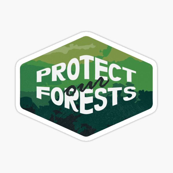 "Protect our Forests" Sticker for Sale by craigsorono | Redbubble