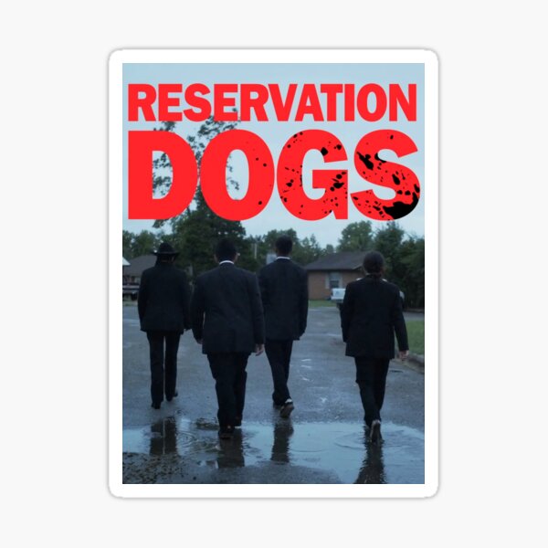 "Reservation Dogs Tv Series" Sticker for Sale by jkunting | Redbubble