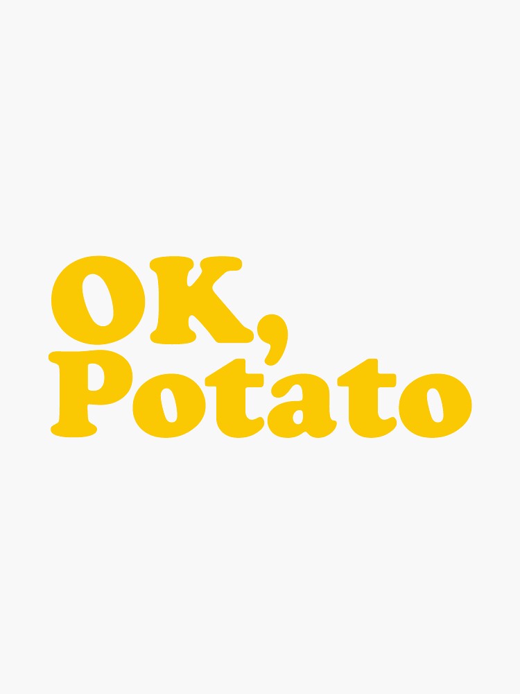 "OK POTATO" Sticker for Sale by dare11 | Redbubble