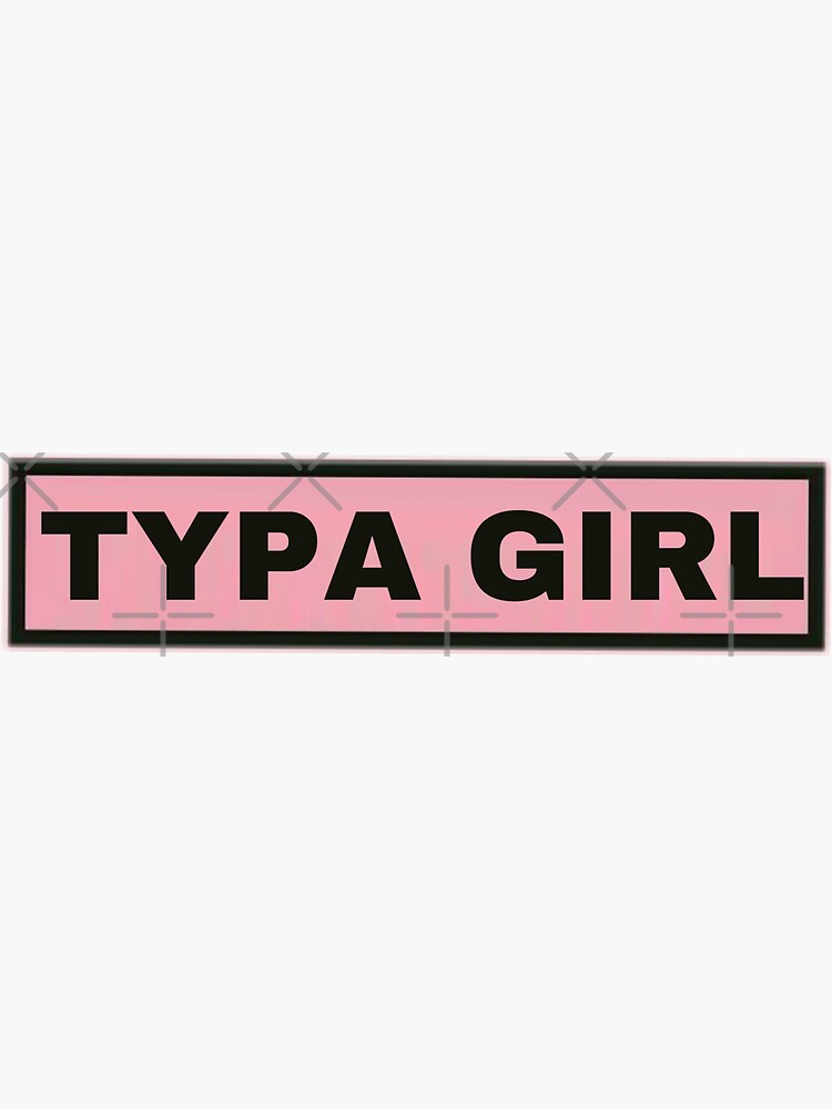 "Typa girl " Sticker for Sale by Dar-Dua | Redbubble