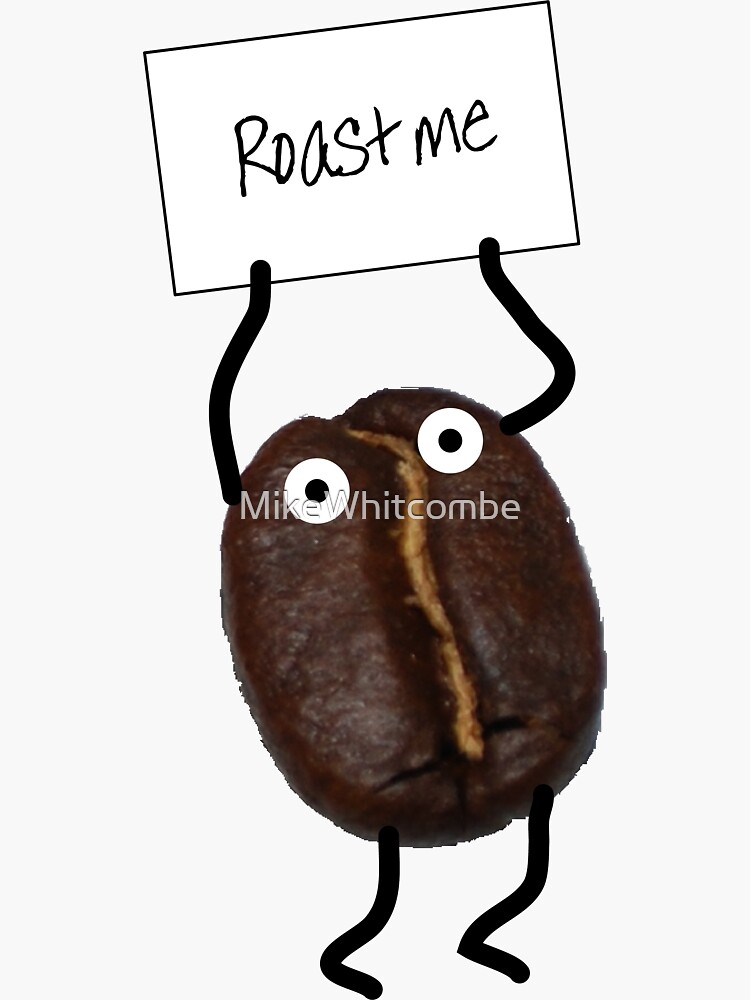 "Asking for a good roasting" Sticker for Sale by MikeWhitcombe | Redbubble