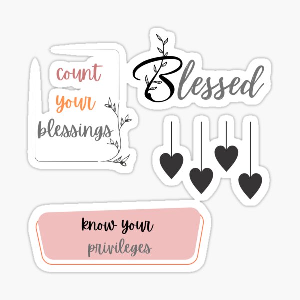 "privileges, blessed, count your blessings, know your privileges pack ...