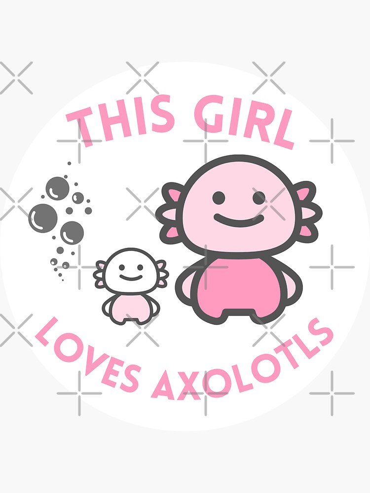 "This Girl Loves Axolotls | Cute Chibi Axolotl Fish | Best Axolotl Gift ...