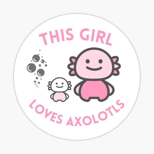 "This Girl Loves Axolotls | Cute Chibi Axolotl Fish | Best Axolotl Gift ...