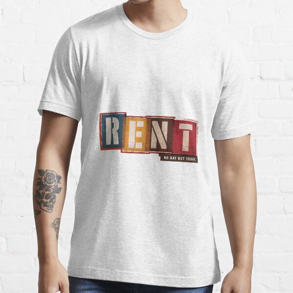 "Rent the Musical" T-shirt for Sale by musicalsoundtra | Redbubble ...