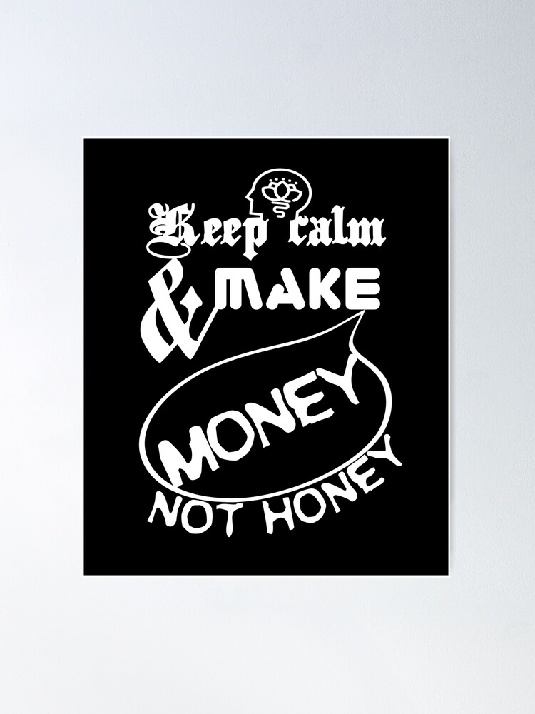 Keep Calm And Make Money