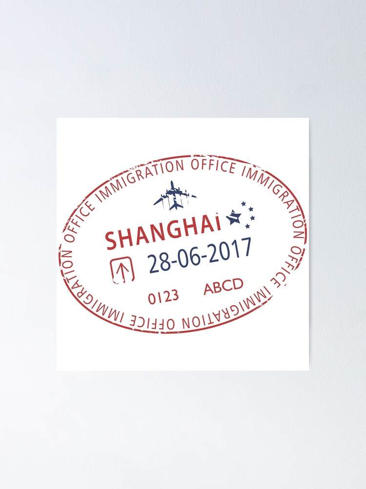 "China, Shanghai - Passport Stamp" Poster for Sale by Sejmen | Redbubble