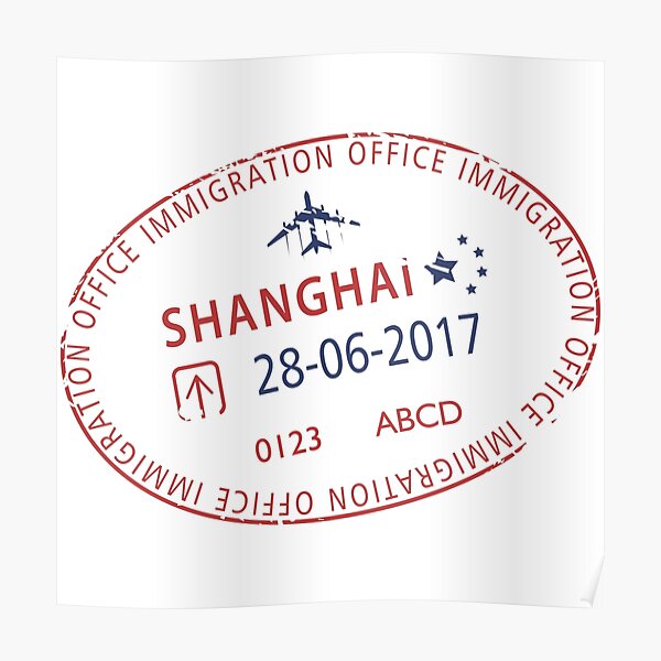 "China, Shanghai - Passport Stamp" Poster for Sale by Sejmen | Redbubble