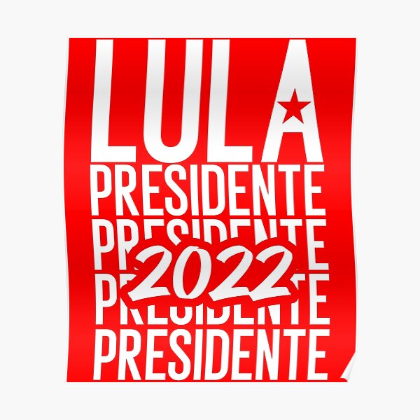 "Lula Para Presidente 2022, Lula 22" Poster for Sale by rachimariposa ...