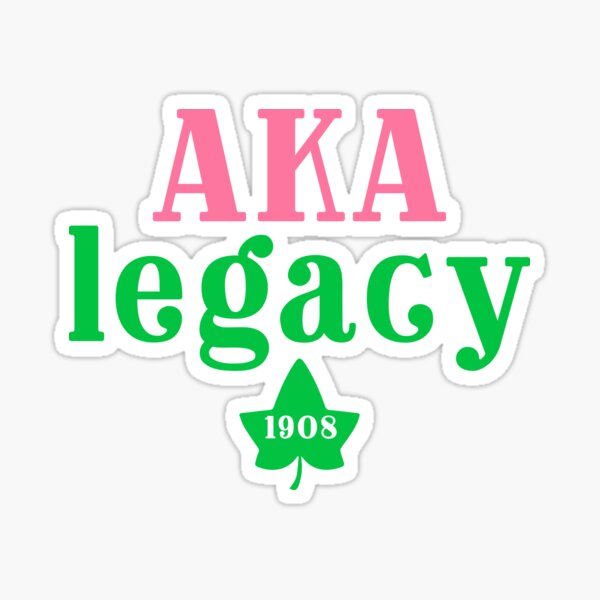 "AKA Legacy AKA Sorority 1908" Sticker for Sale by Malterego | Redbubble