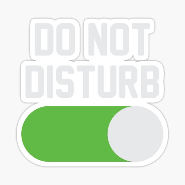 "Do Not Disturb" Sticker by DJBALOGH | Redbubble