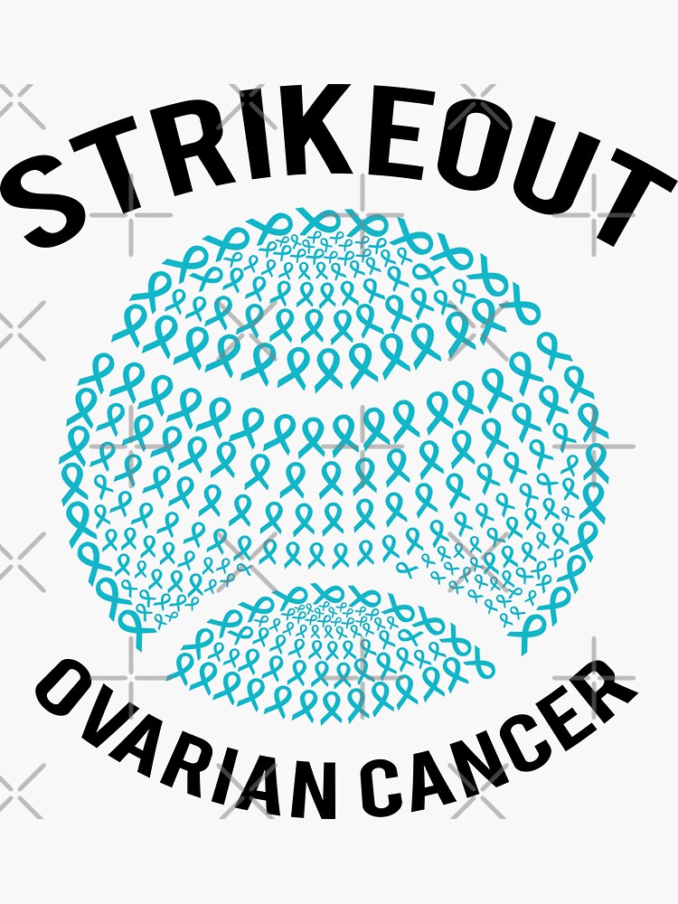 "Strikeout Ovarian Cancer Baseball Teal Ribbon Awareness" Sticker for ...