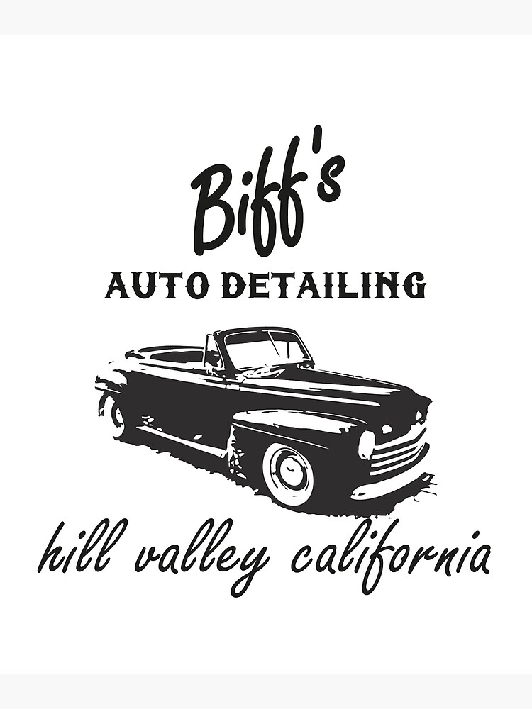 "Biff’s Auto Detailing Hill Valley California, Biff's Auto Detailing ...