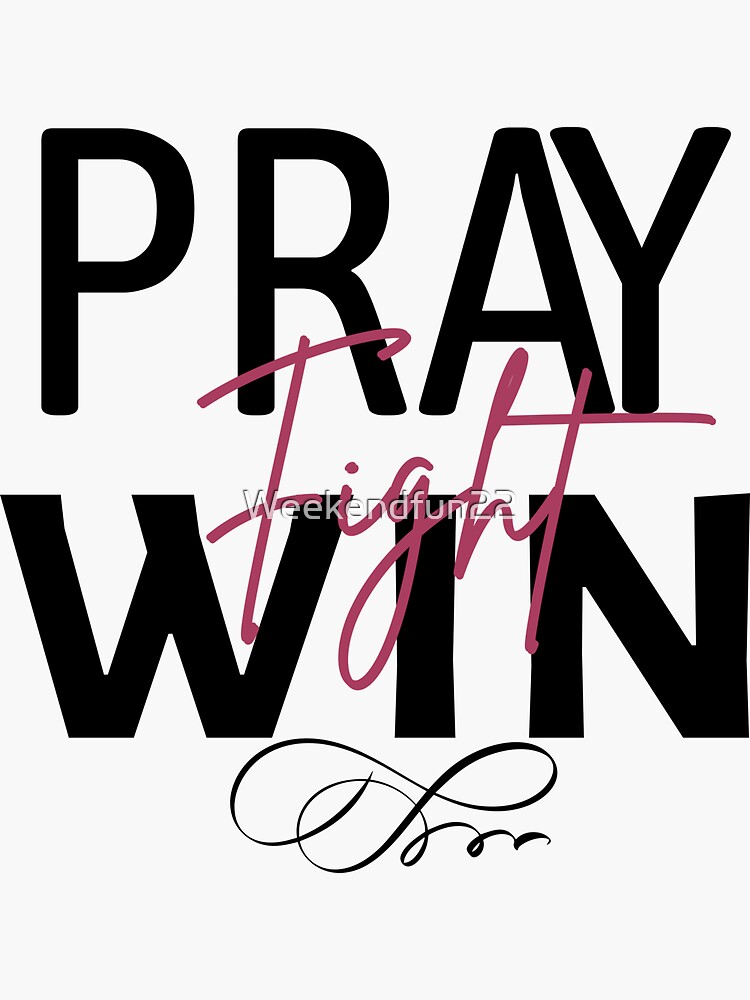 "pray fight win" Sticker for Sale by Weekendfun22 | Redbubble