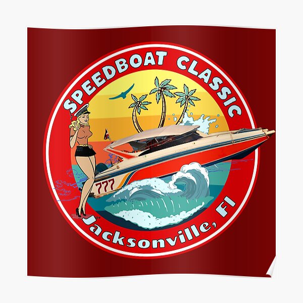 "Speedboat Classic Jacksonville Florida" Poster for Sale by ...