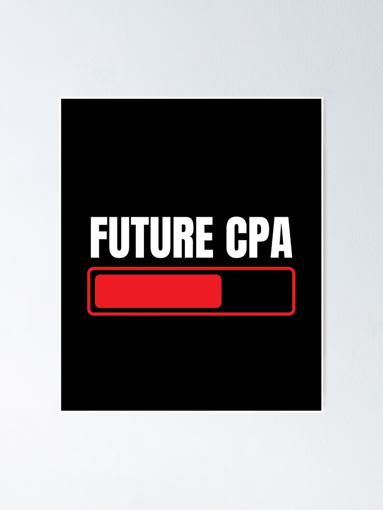 "future cpa loading" Poster for Sale by TomorrowQuotes | Redbubble