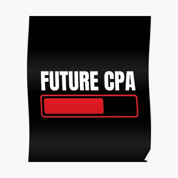 "future cpa loading" Poster for Sale by TomorrowQuotes | Redbubble
