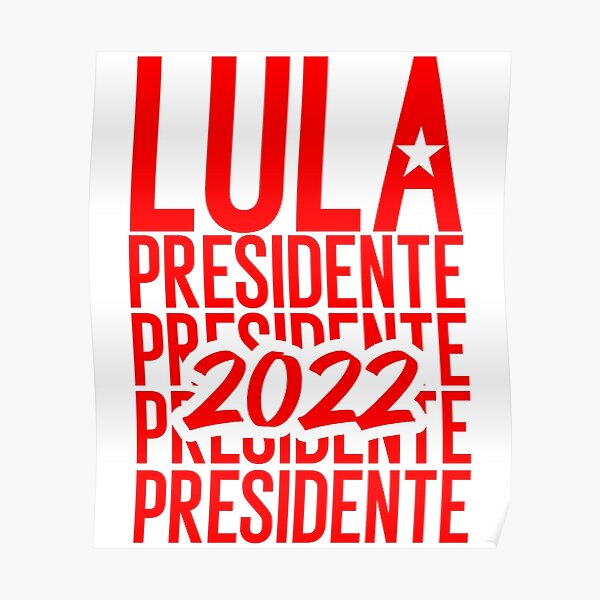 "Lula Para Presidente 2022, Lula 22" Poster for Sale by rachimariposa ...