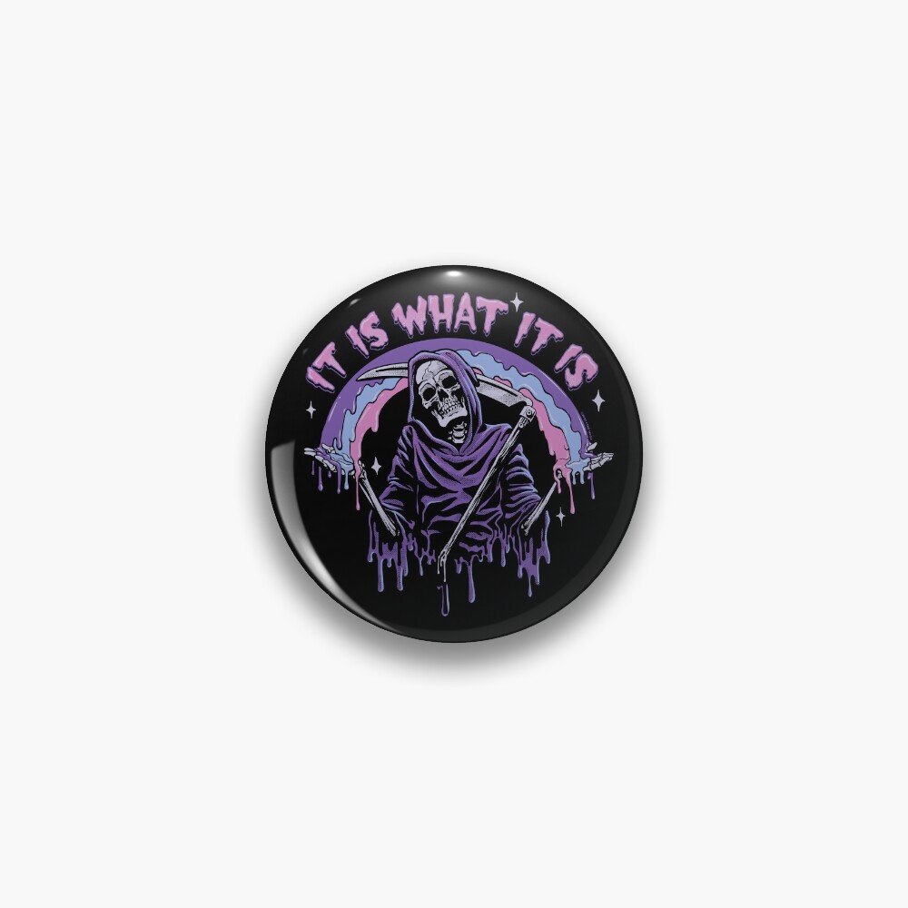 "Death ~ It Is What It Is ~ Pastel Goth Grim Reaper Drip" Pin for Sale ...