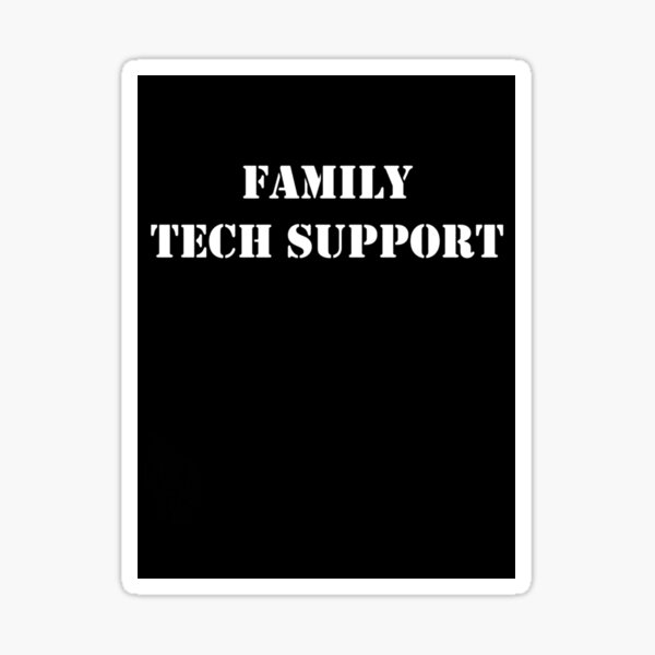 "Family Tech Support Designf" Sticker for Sale by DietricNiemann ...