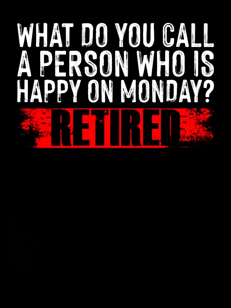"Happy On Monday Retired Retirement Grandpa Giftg" Sticker for Sale by ...