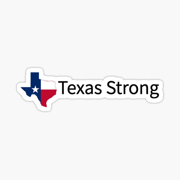 "Texas Strong" Sticker by ThatTrable | Redbubble
