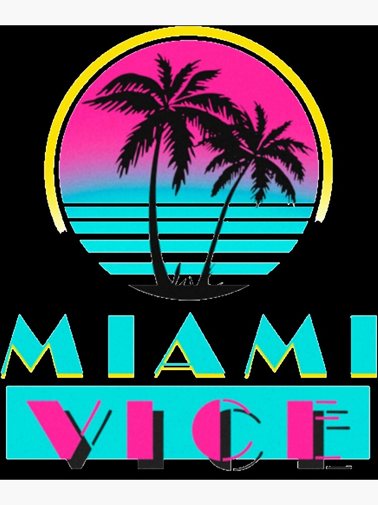 "Miami vice" Poster for Sale by MicheleThorn | Redbubble
