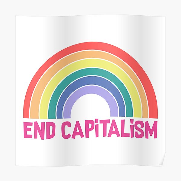 "End Capitalism" Poster for Sale by novius | Redbubble