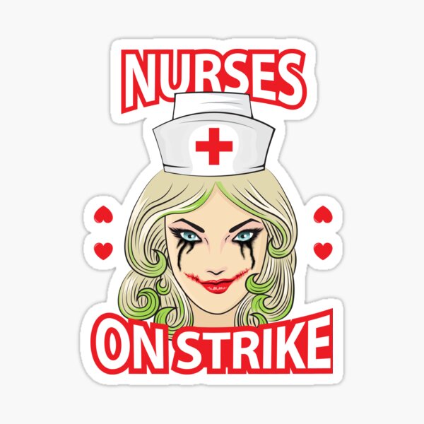 "Nurses On Strike" Sticker for Sale by Candaria | Redbubble