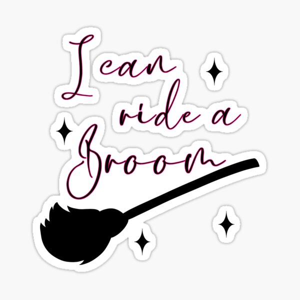 "I can ride a broom" Sticker for Sale by asillustrator | Redbubble