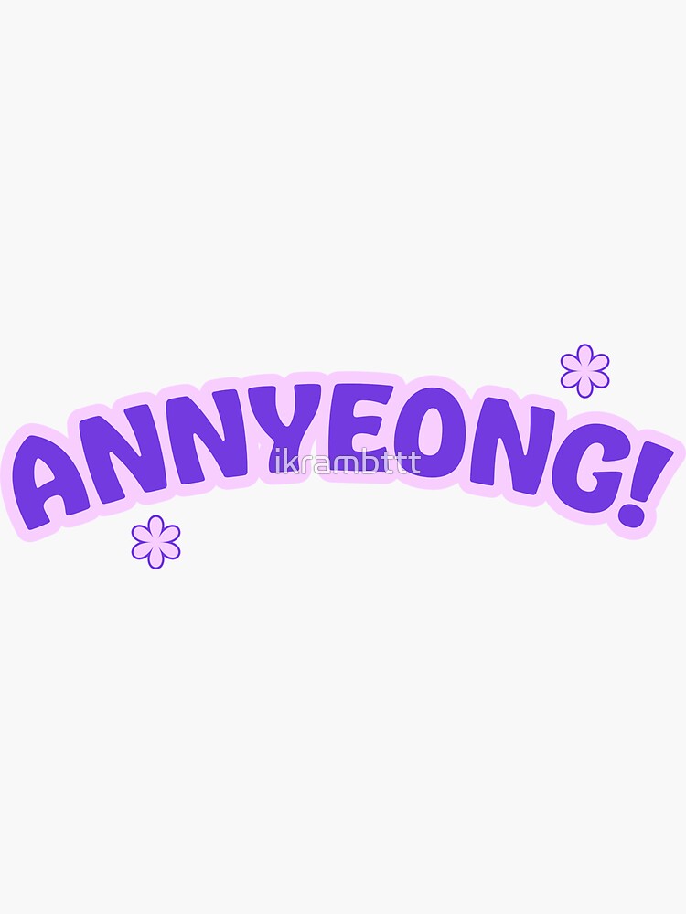 "ANNYEONG Korean T-Shirts White" Sticker for Sale by ikrambttt | Redbubble