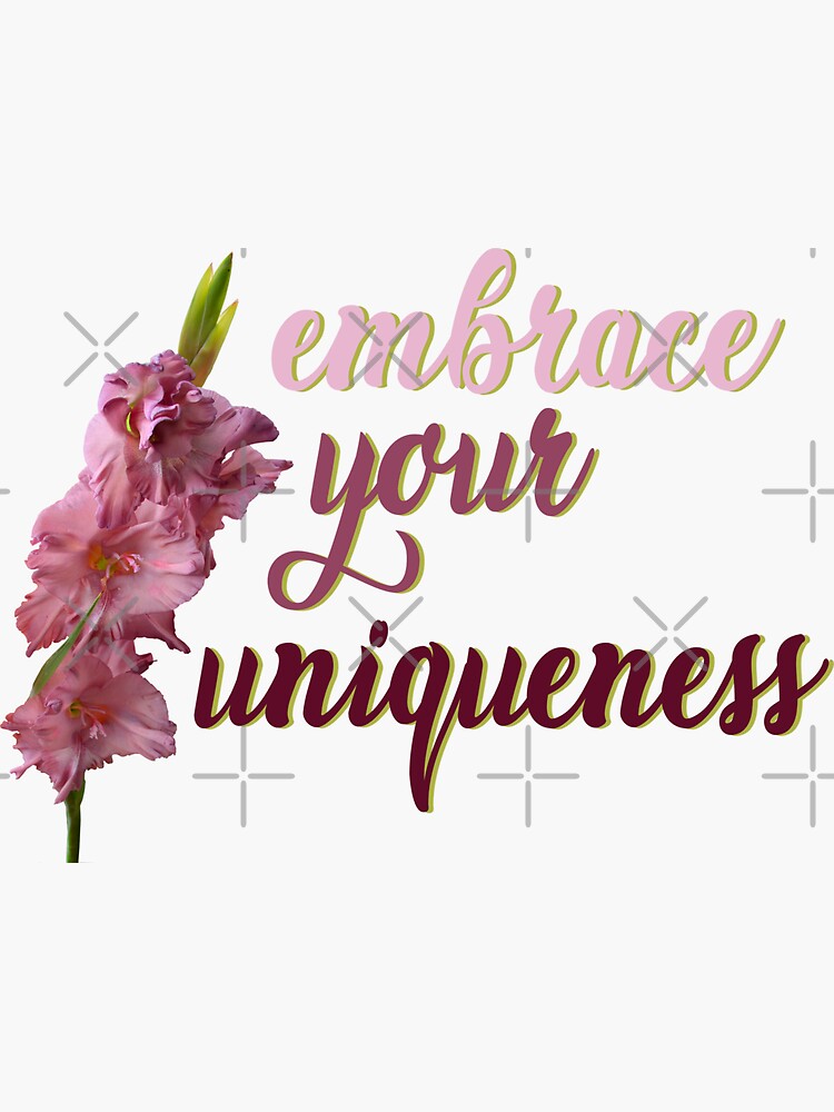 "embrace your uniqueness" Sticker for Sale by kayadmu | Redbubble