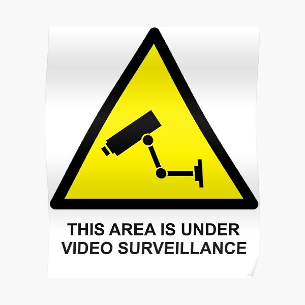 "Camera Warning - Video Surveillance Sign" Poster for Sale by SPAZE ...