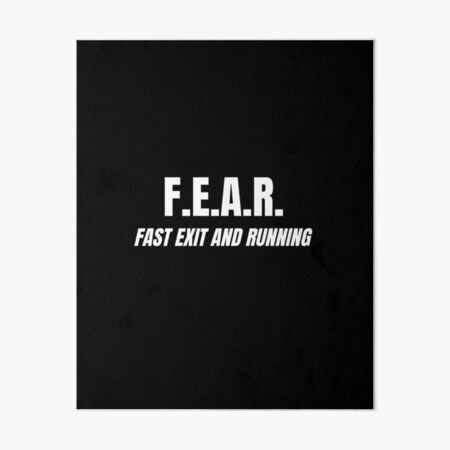 "Funny Acronym For FEAR | Fast Exit And Running (White Font) | Acronym ...