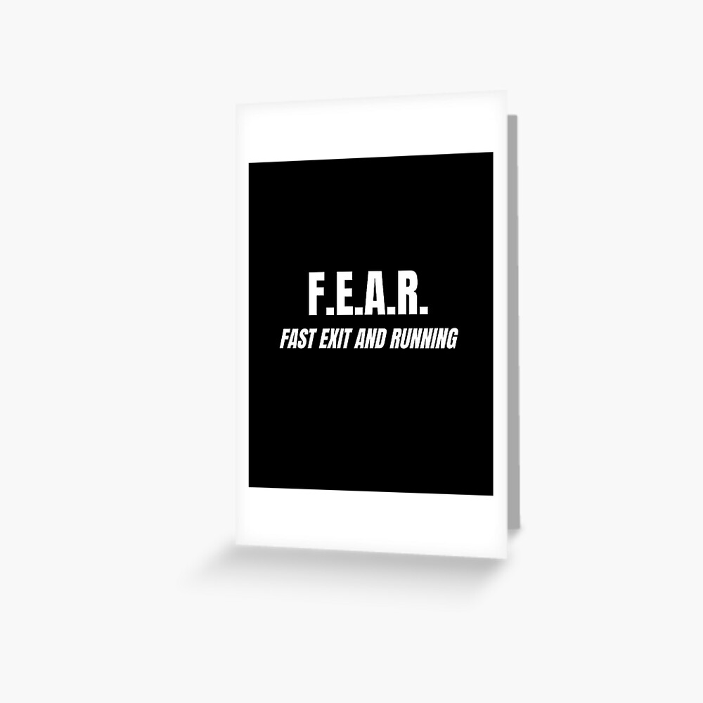 "Funny Acronym For FEAR | Fast Exit And Running (White Font) | Acronym ...