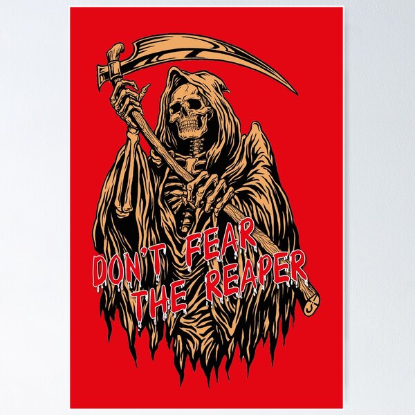 "Don't Fear the Reaper" Poster for Sale by Jools-57 | Redbubble