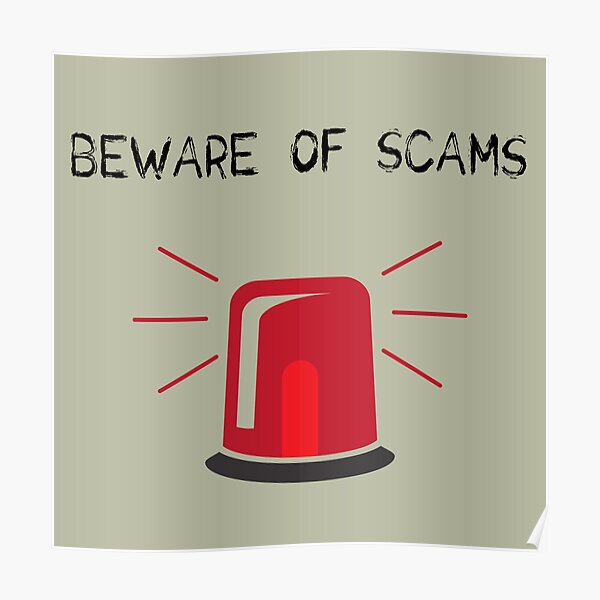 "Beware of scams-flashing light" Poster for Sale by NFT-RUGPULLS ...