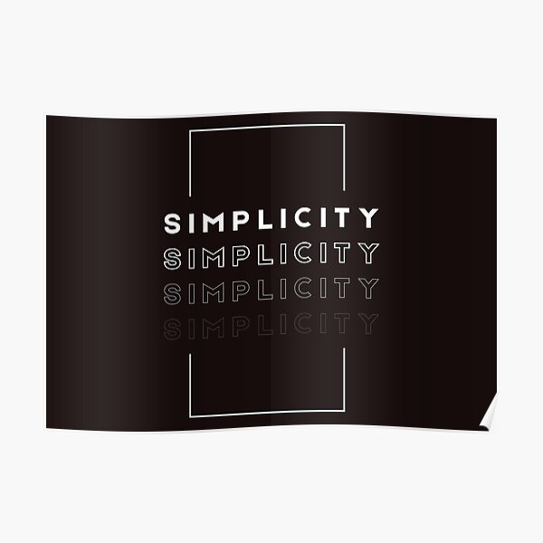 "Simplicity" Poster for Sale by zohandesigns | Redbubble