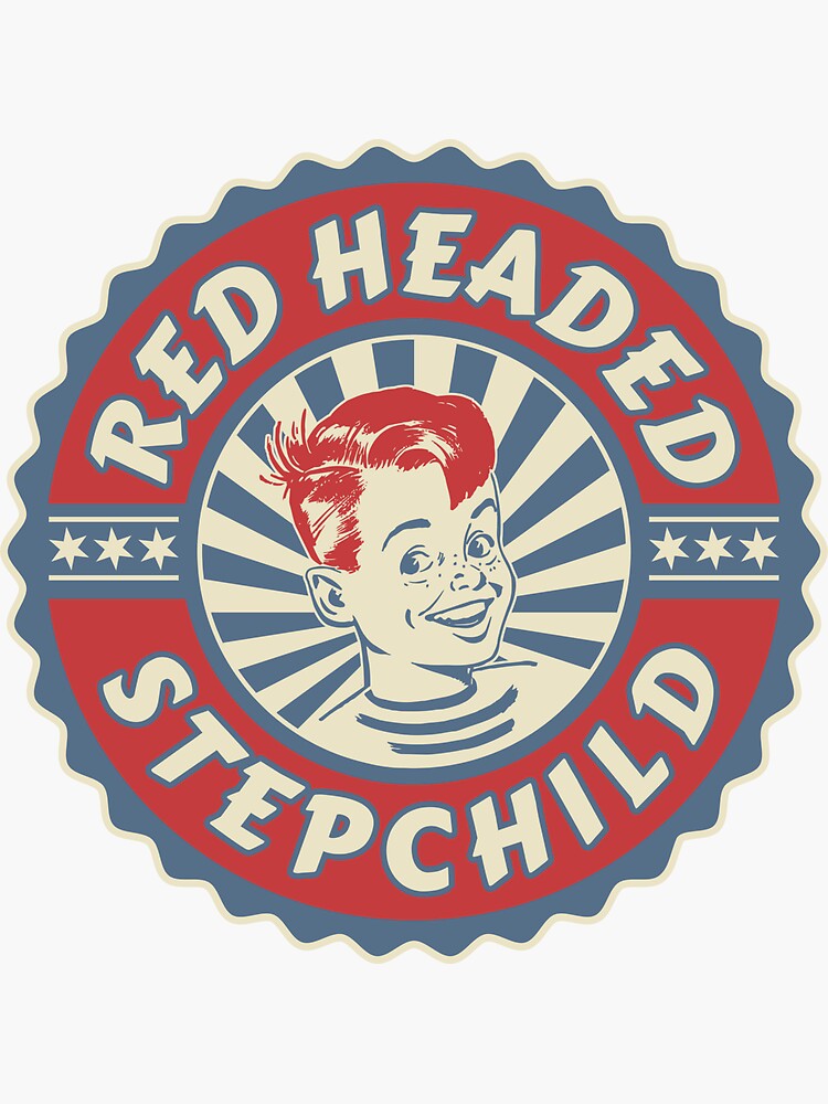 "Red Headed Stepchild" Sticker for Sale by ThomasKadmon | Redbubble