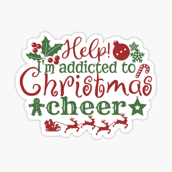 "Colorful Help! I'm Addicted To Christmas Cheer" Sticker for Sale by ...