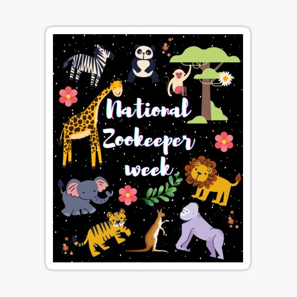 "National Zookeeper Week design with black background" Sticker for Sale ...