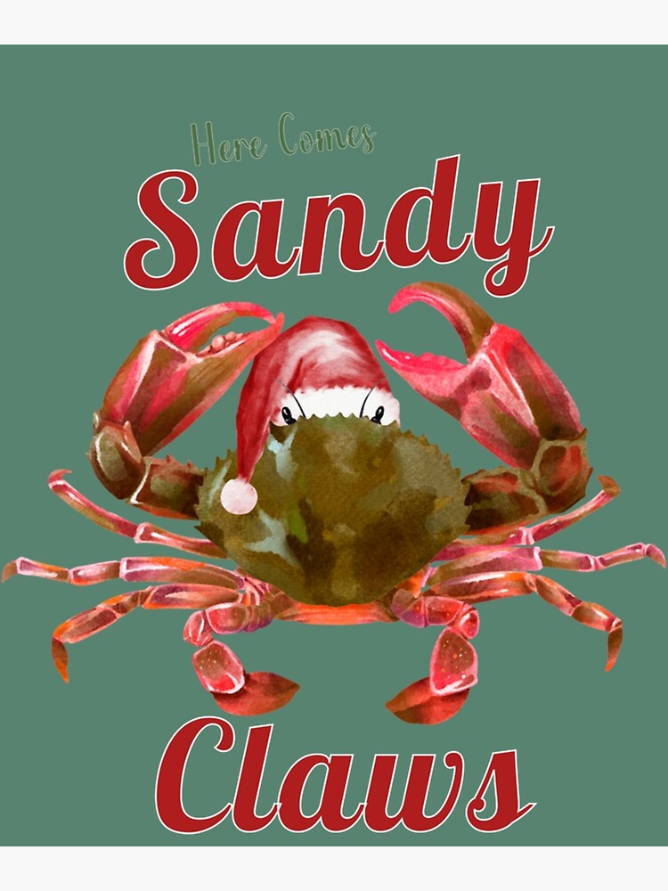 "Cute Here Comes Sandy Claw " Poster for Sale by Alycia--Reichel ...