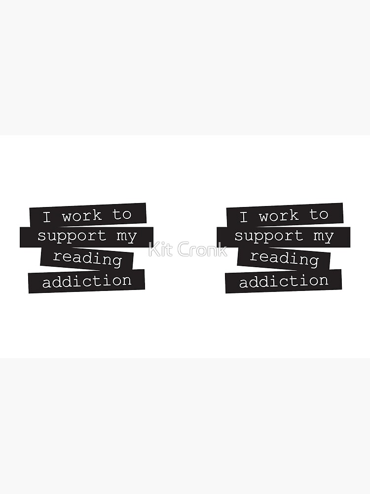 "I Work To Support My Reading Addiction - Book Quote" Coffee Mug for ...