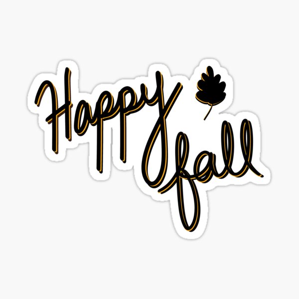 "Happy fall! - Script with single leaf " Sticker for Sale by ...