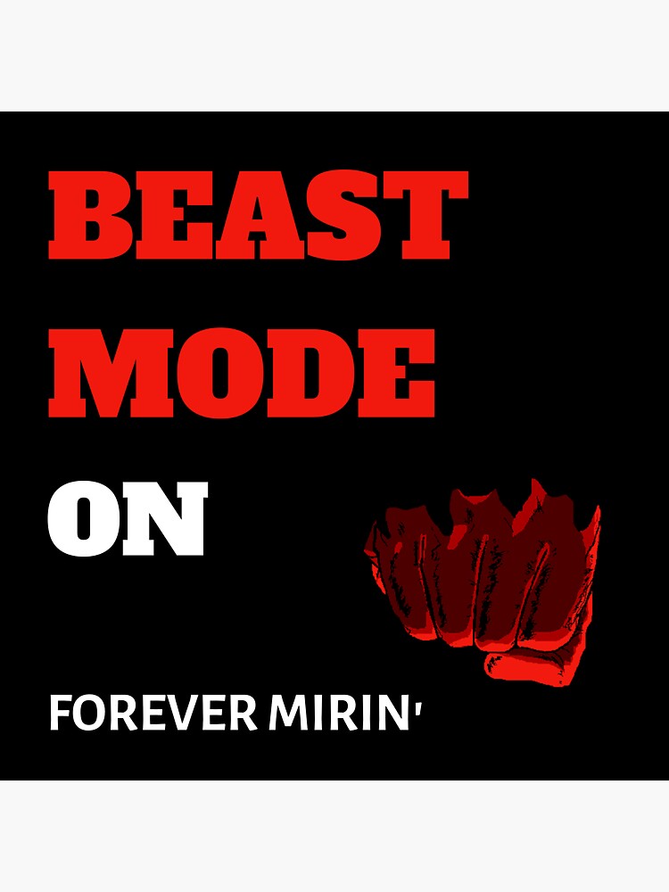 "BEAST MODE ON Forever Mirin'" Sticker for Sale by Wanderlaster | Redbubble